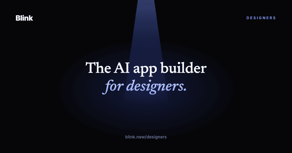 Blink, the AI app builder for designers.
