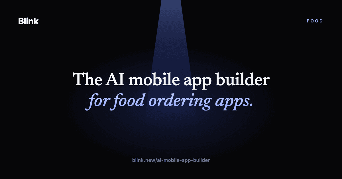 Blink, the AI mobile app builder for restaurant ordering apps.