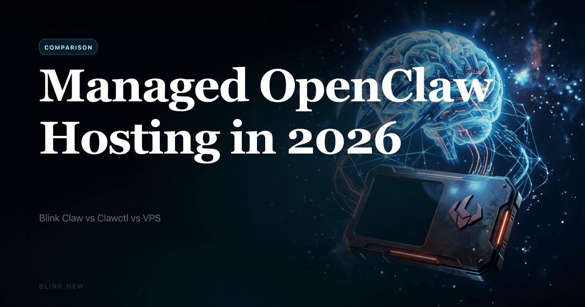 Managed OpenClaw Hosting in 2026: Blink Claw vs Clawctl vs VPS (Full Comparison)