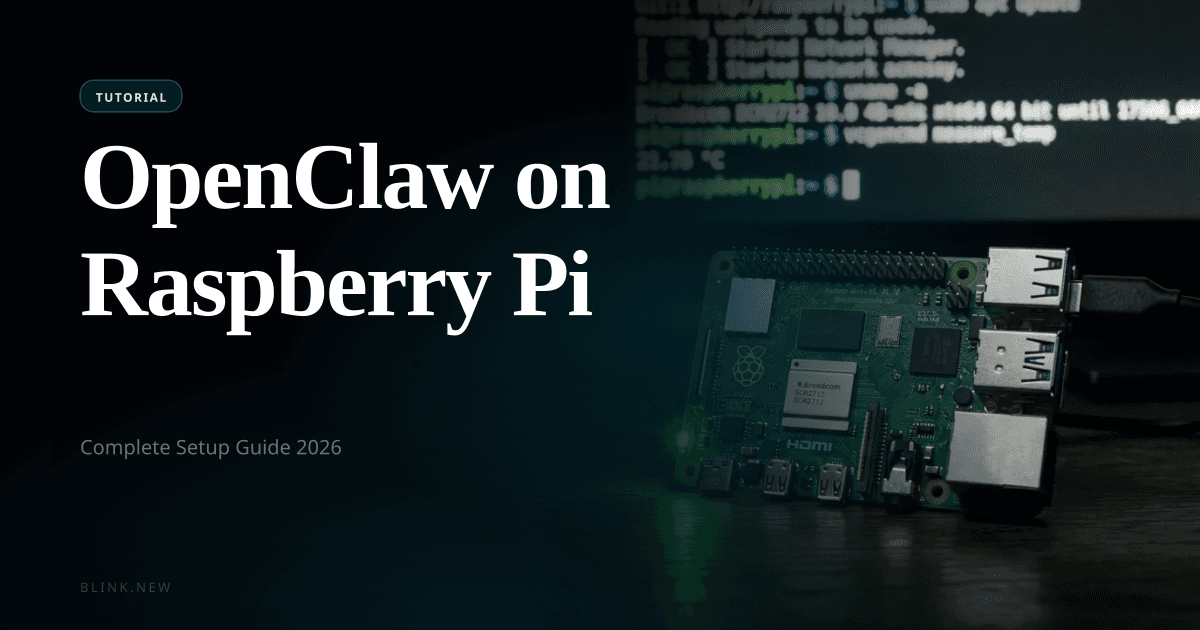 OpenClaw on Raspberry Pi: Complete Setup Guide (2026) | Blink Blog