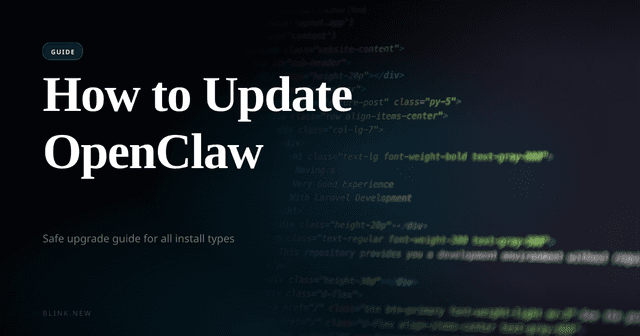 How to Update OpenClaw: Complete Upgrade Guide (2026) | Blink Blog