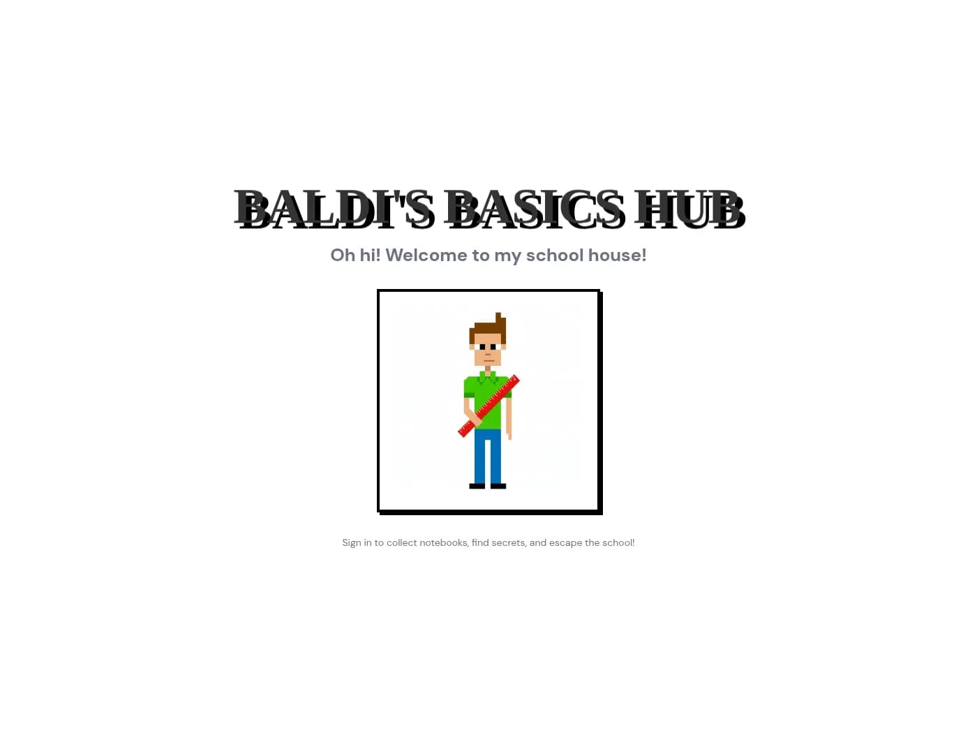 Baldi's Basics Hub