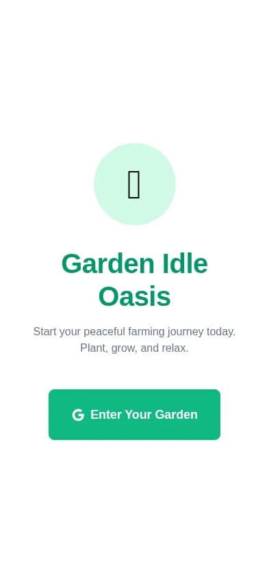 Garden Idle Oasis
