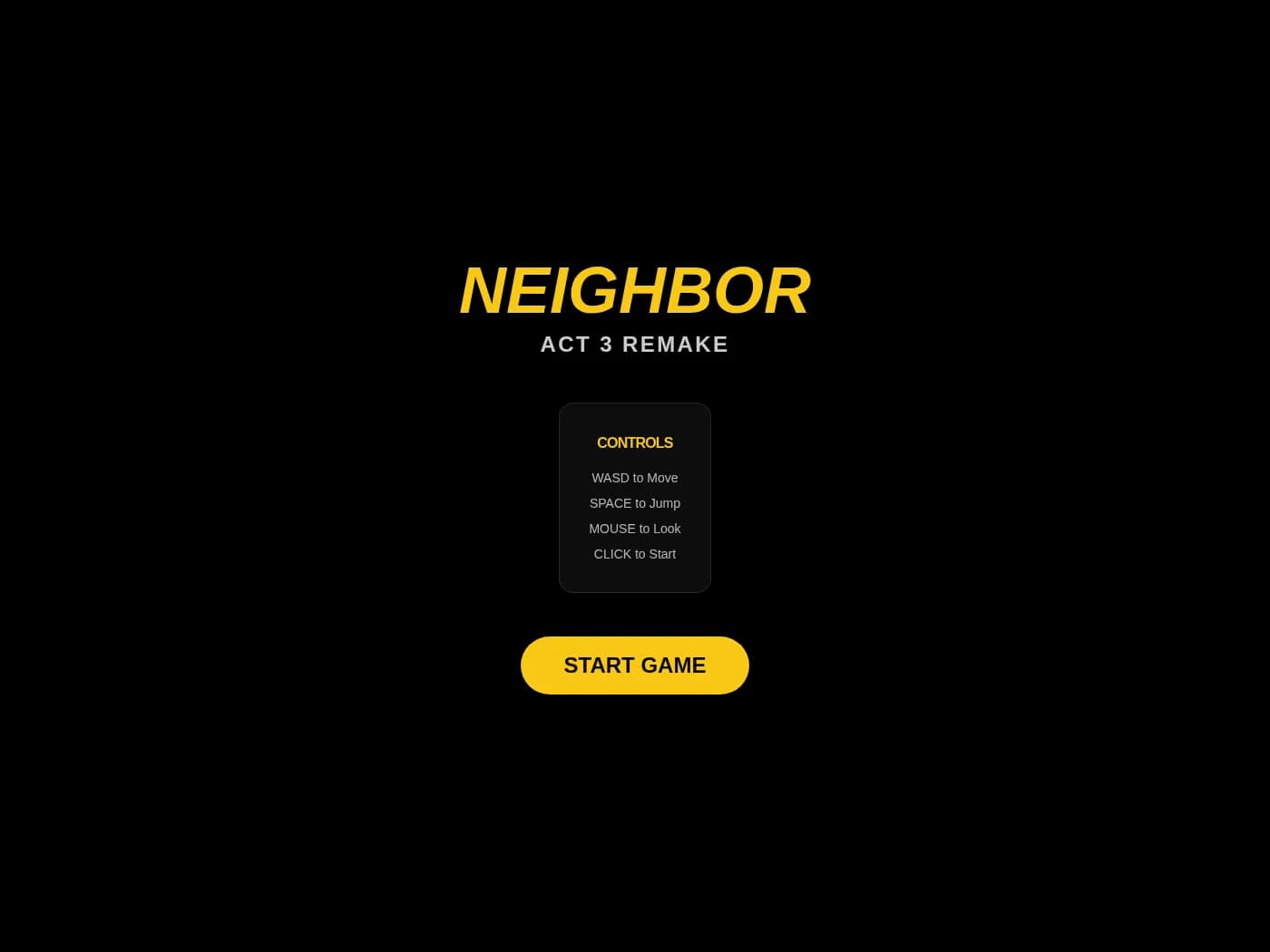 Neighbor Act 3 Remake