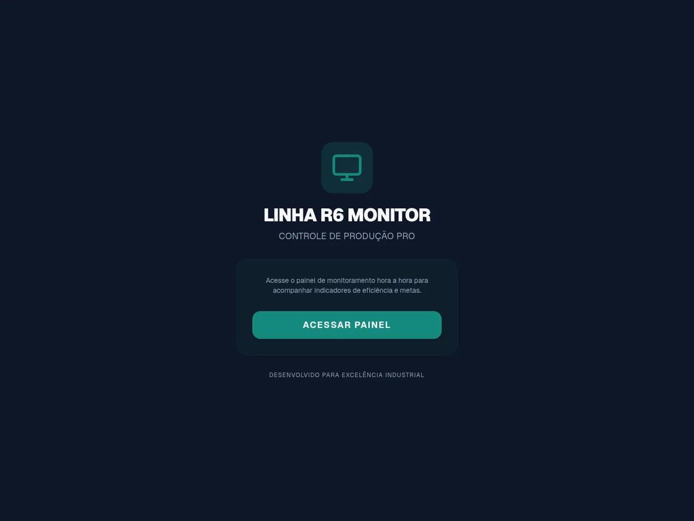 Linha R6 Monitor Pro