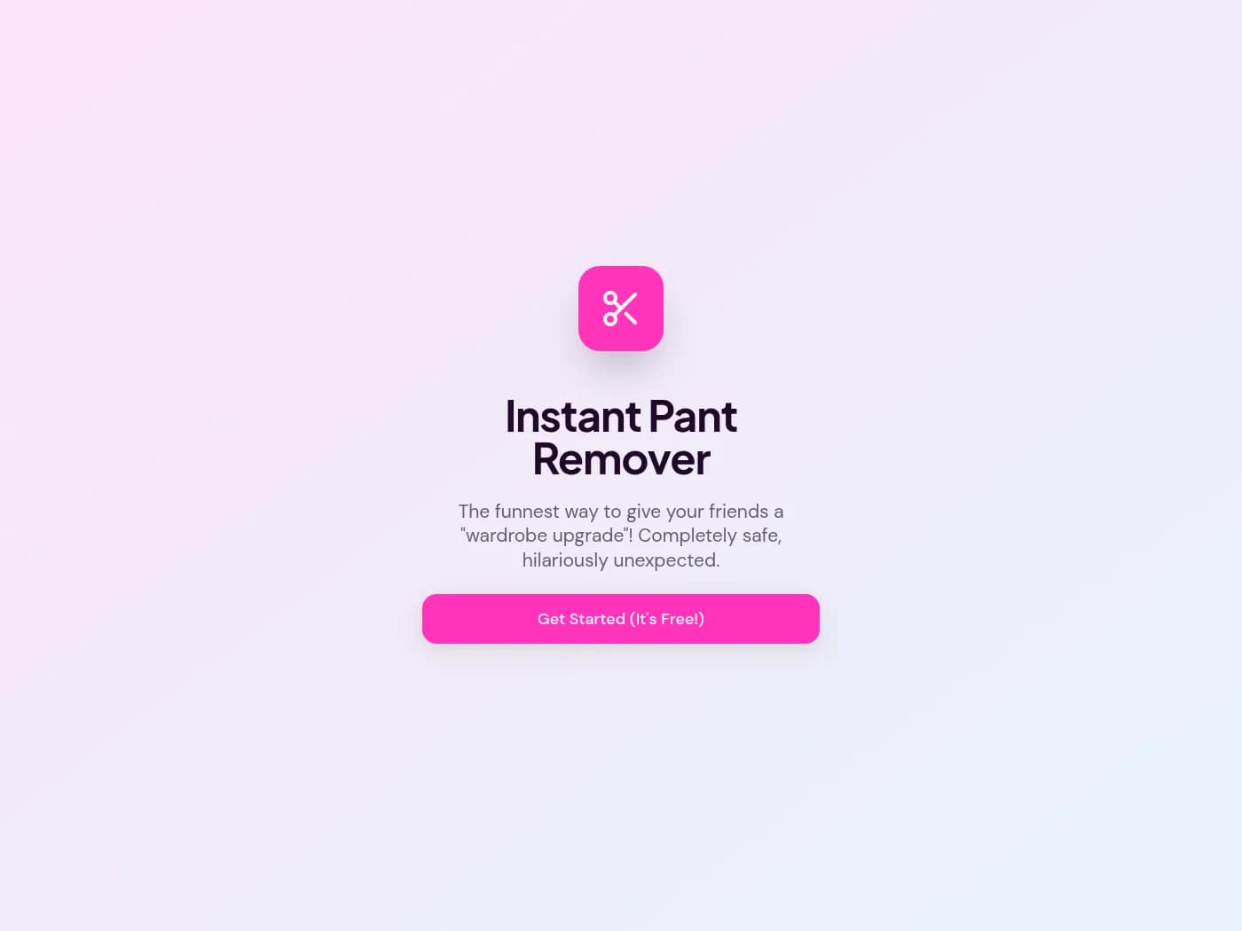 Instant Pant Remover