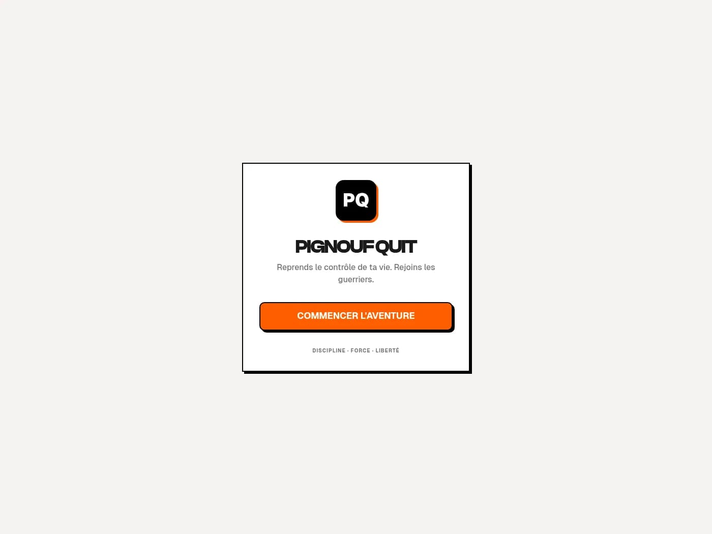 Pignouf Quit App