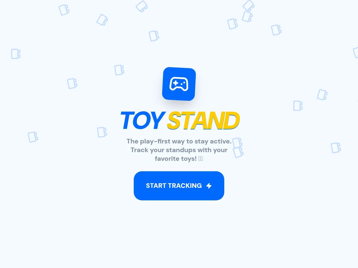 Toy Stand Up Reminder