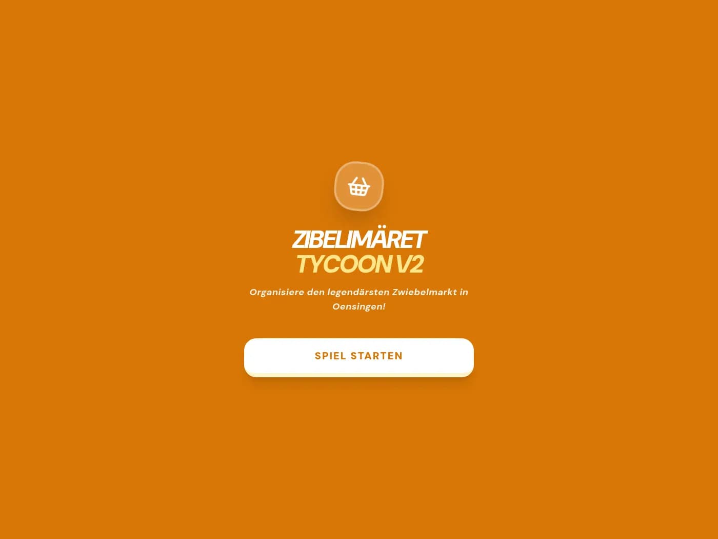 Zibelimäret Oensingen Tycoon Game