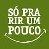 Só Pra Rir Um Pouco