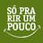 Só Pra Rir Um Pouco
