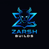 zarsh builds