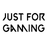 Just for gaming