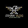 IT' ME ESHAN VLOG