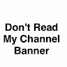 Don’t read My profile picture