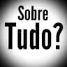 Sobre Tudo ?