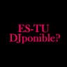 Es-tu DJponible?