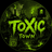 TOXIC TOWN