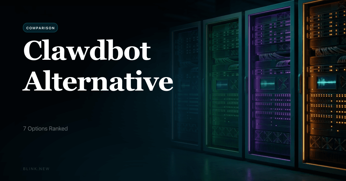 Clawdbot Alternative: 7 Options Ranked (Including the One That Needs Zero Setup)