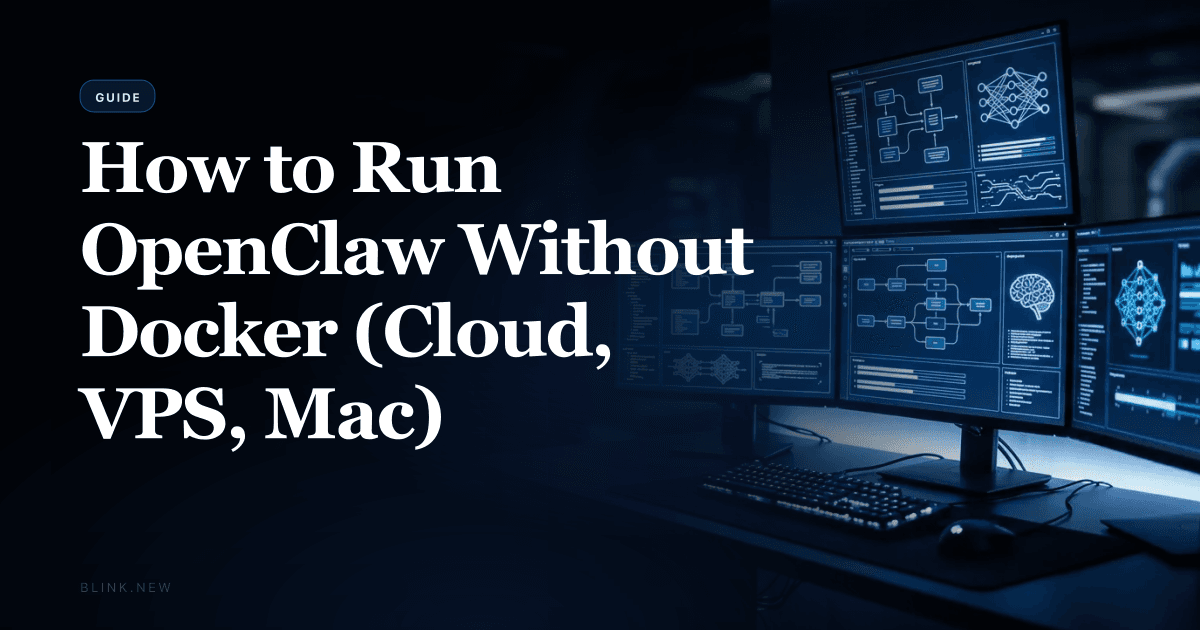 How to Run OpenClaw Without Docker (Cloud, VPS, Mac — Complete 2026 Guide)