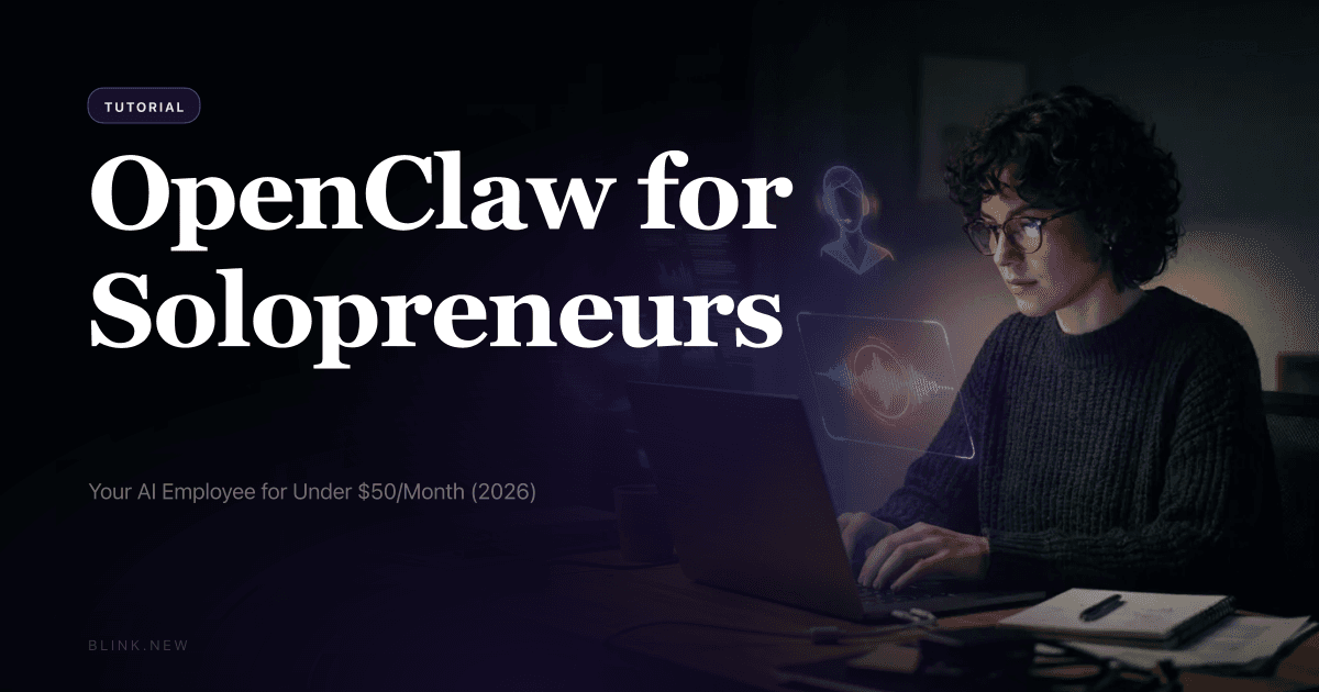 OpenClaw for Solopreneurs: Your AI Employee for Under $50/Month (2026)