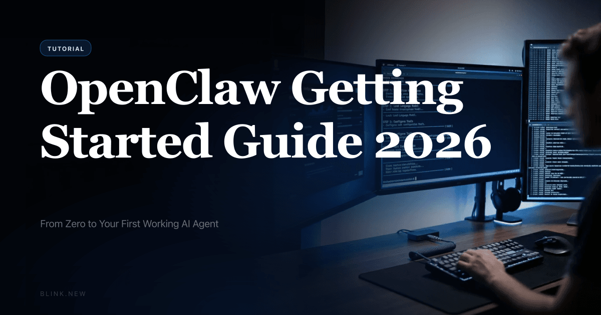 OpenClaw Getting Started Guide 2026: From Zero to Your First Working AI Agent