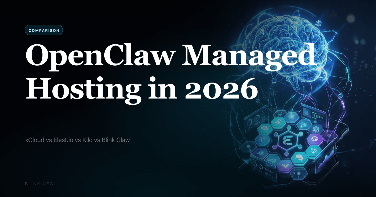 OpenClaw Managed Hosting in 2026: xCloud vs Elest.io vs Kilo vs Blink Claw (Full Buyer's Guide)
