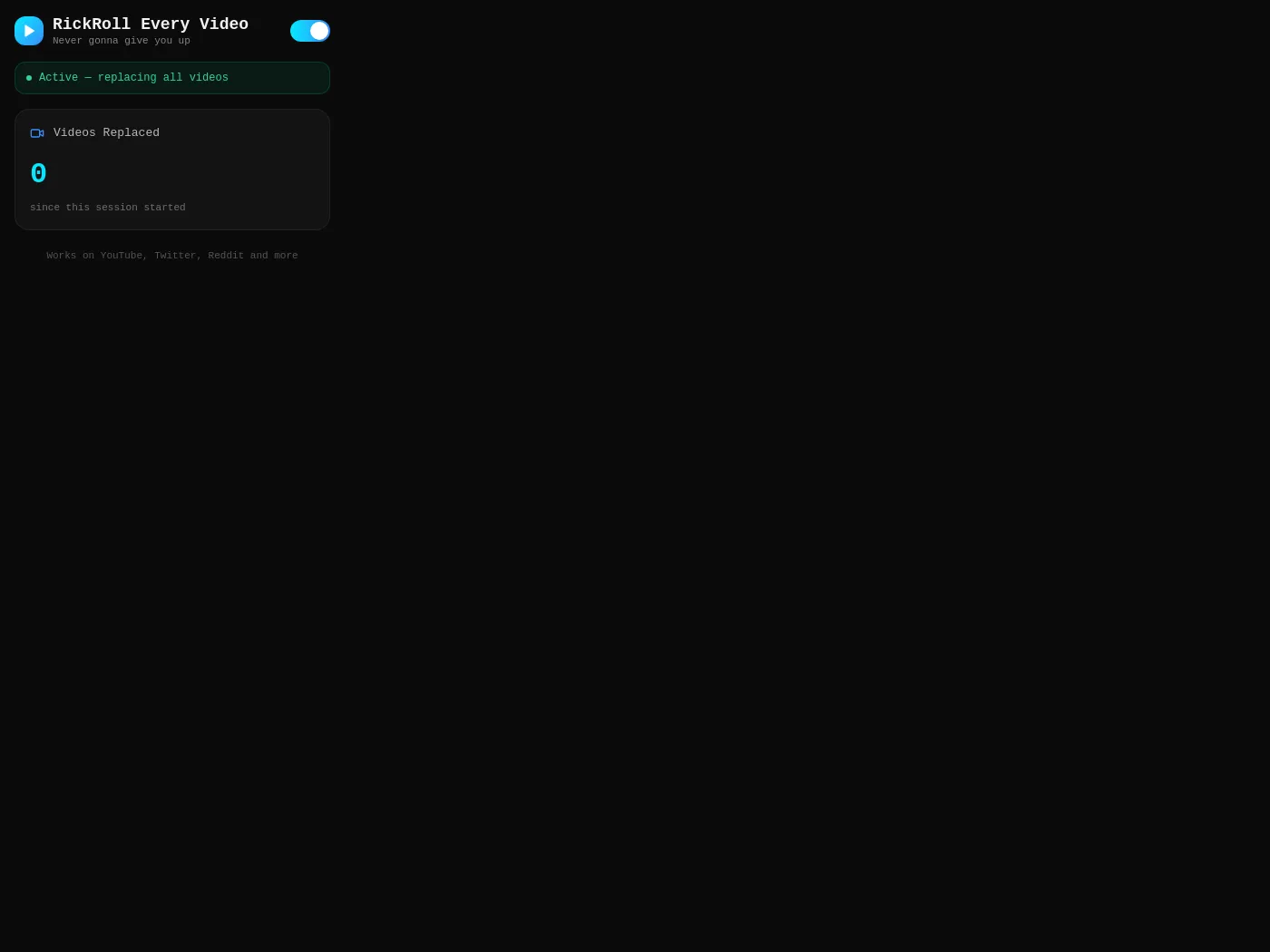 RickRoll Every Video