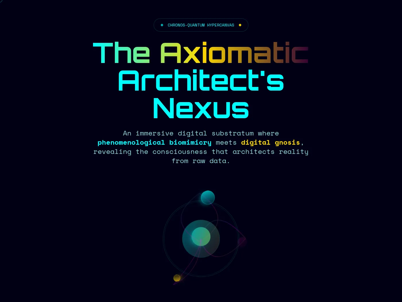 Chronos-Quantum Hypercanvas: The Axiomatic Architect's Nexus