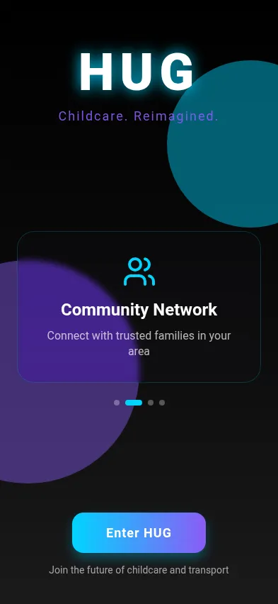 HUG: Futuristic Childcare & Transport Platform for Parents and Carers