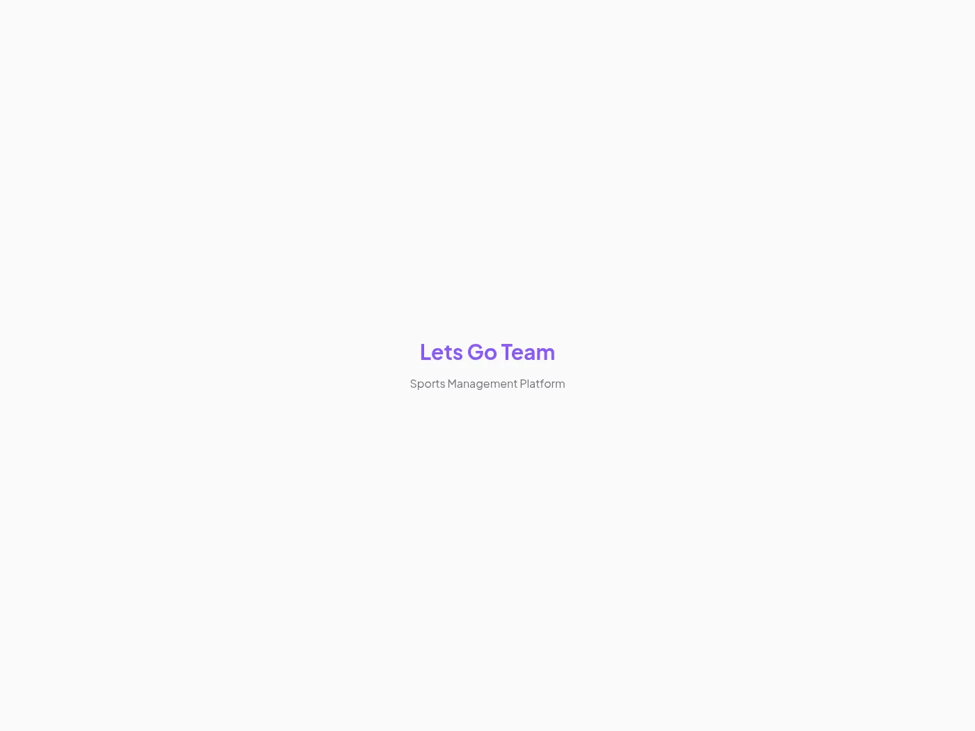 Let's Go Team: Unified Sports Club & Team Management Platform