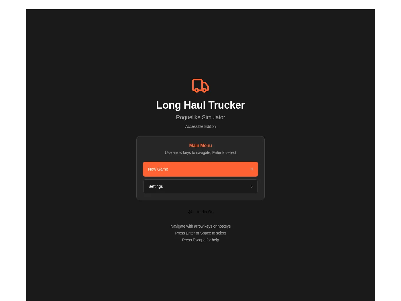 Long Haul Trucker Roguelike Simulator for the Visually Impaired